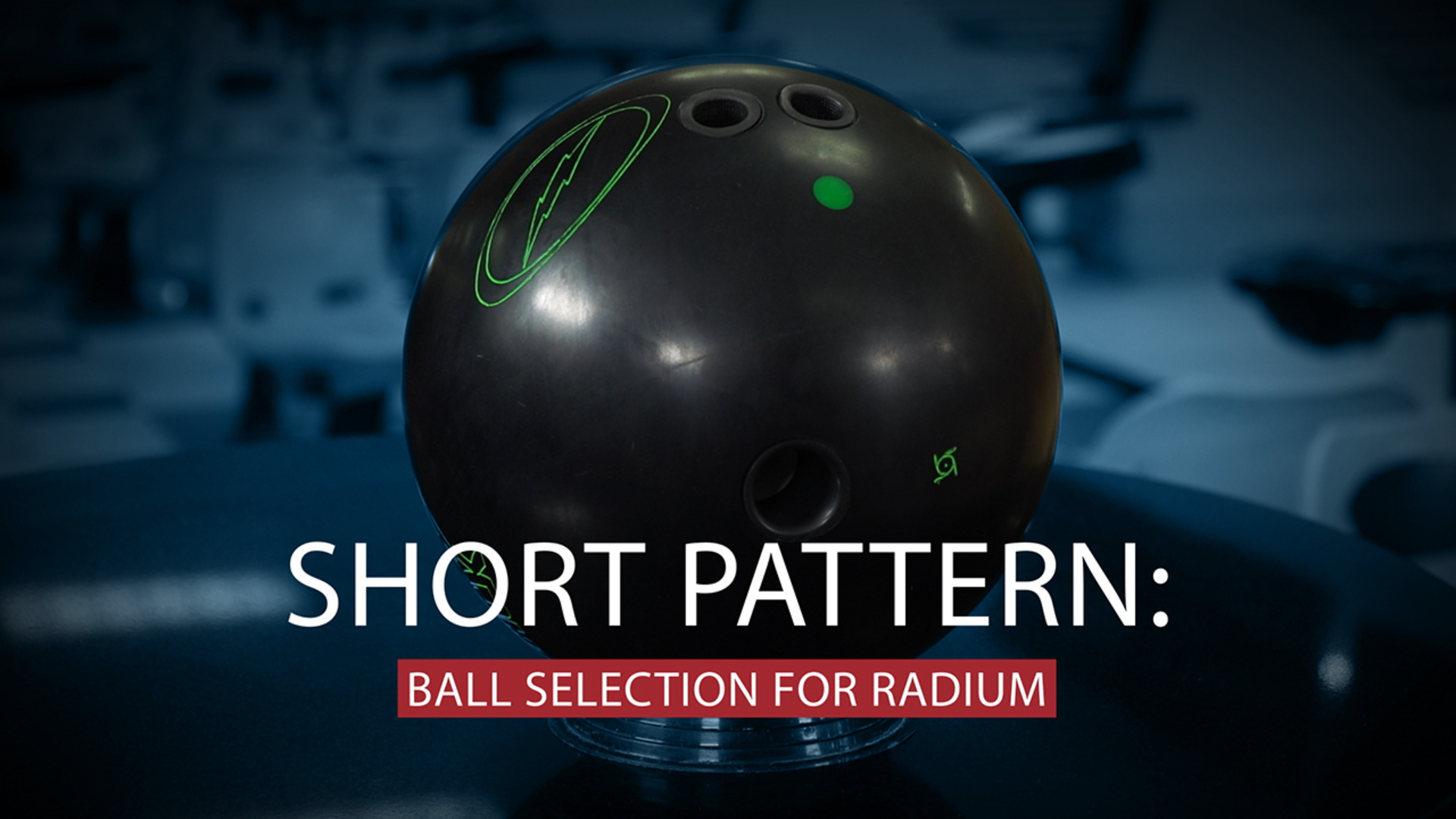 Two-Handed Bowling: Ball Selection for Short Pattern | National Bowling ...