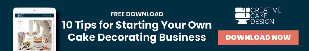 Tips for Starting Your Own Cake Decorating Business | Creative Cake Design