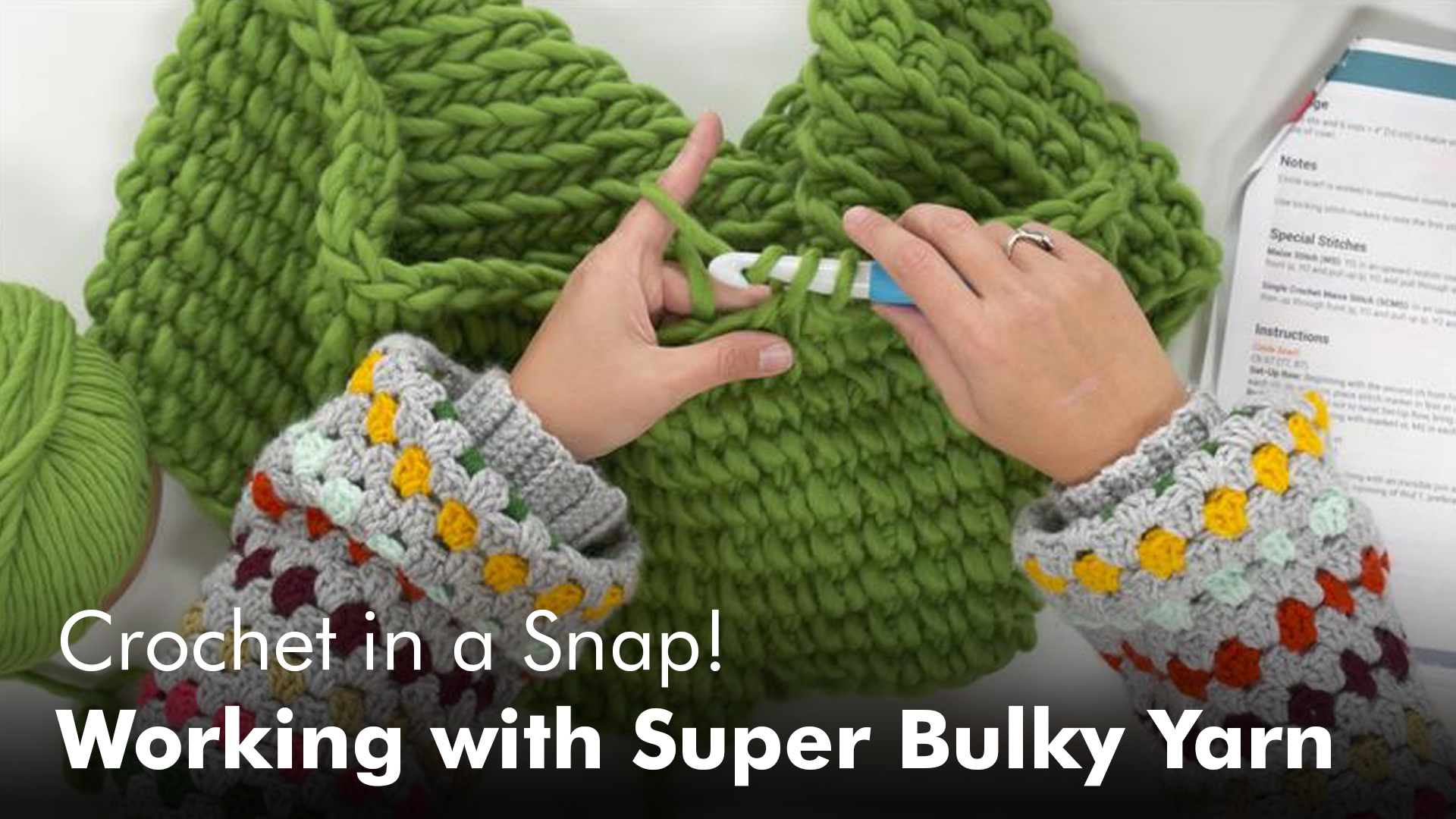 Crochet in a Snap! Working with Super Bulky Yarn | Creative Crochet Corner