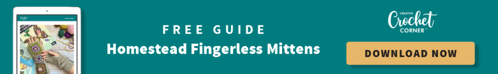 Homestead Fingerless Mittens | Creative Crochet Corner