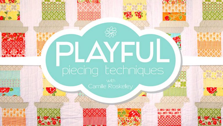 Playful Piecing Techniques | Craftsy