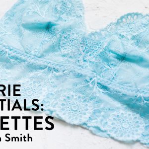 Intimate Apparel & Lingerie 5-Class Set | Craftsy