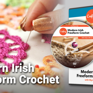 Modern Irish Freeform Crochet (DVD + Streaming) | Craftsy