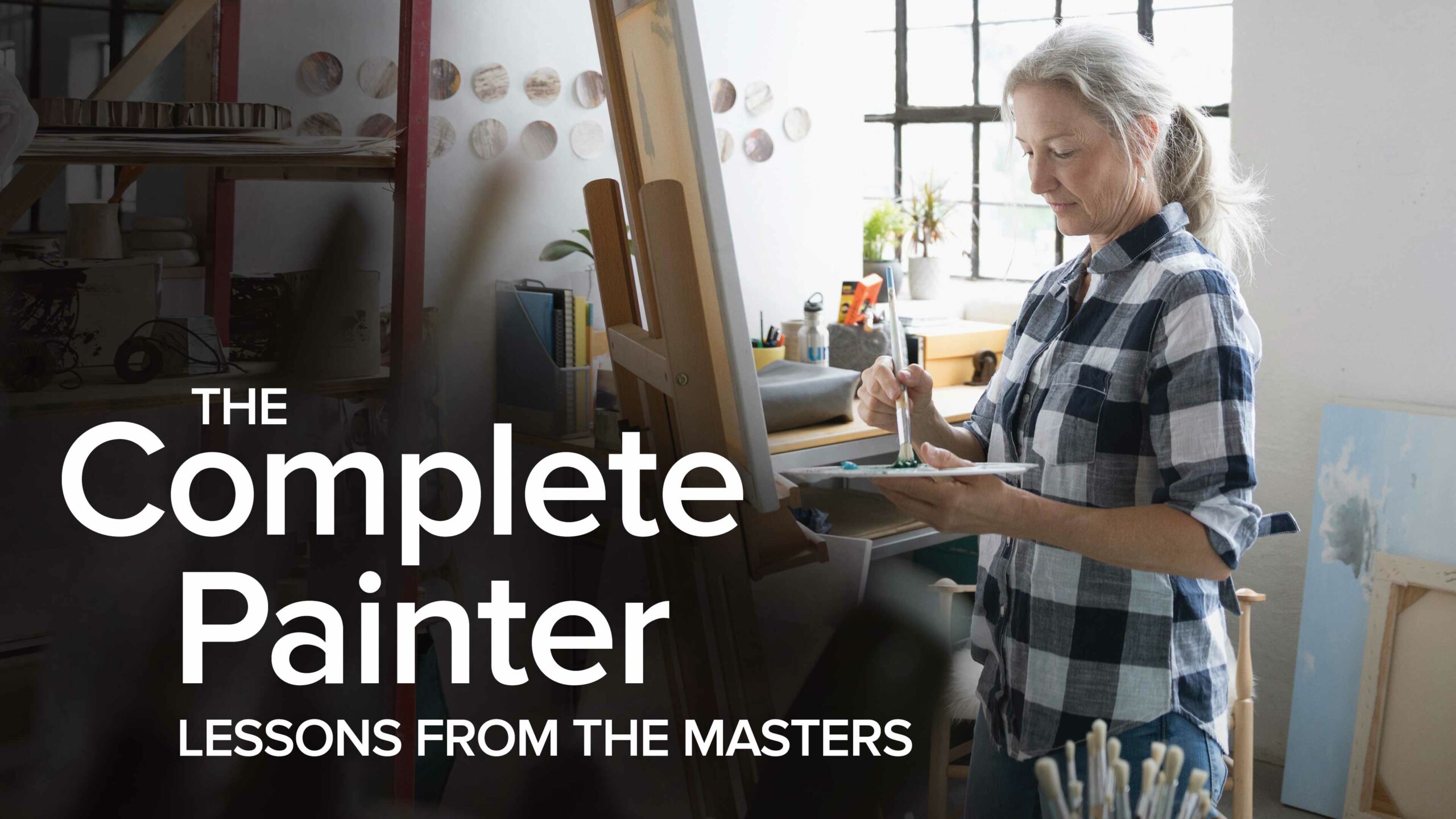 The Complete Painter: Lessons from the Masters | Craftsy