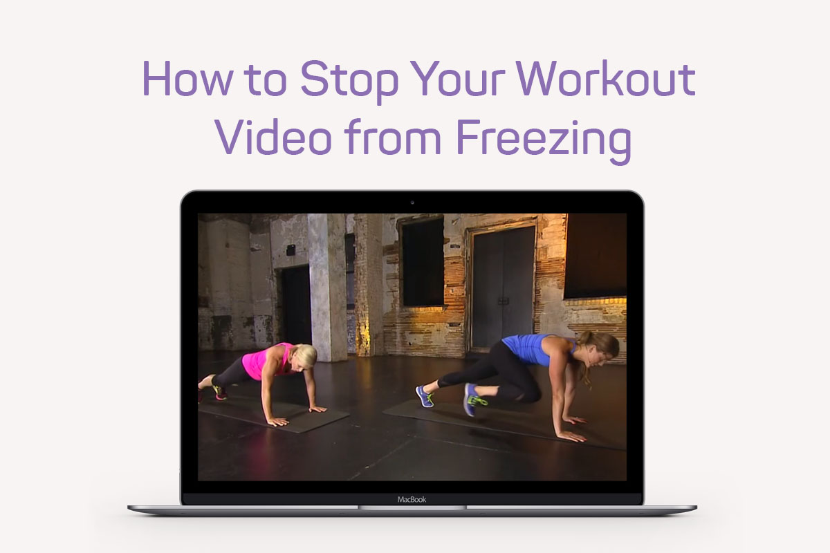 How to Stop Your Workout Video from Freezing | GHUTV
