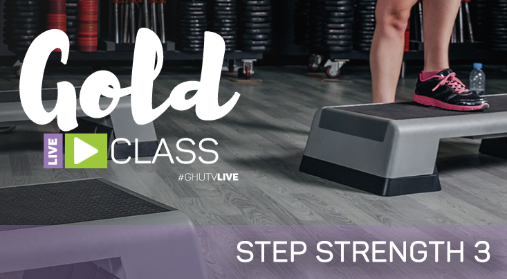 GOLD LIVE Class: Step Strength 3 | Get Healthy U TV
