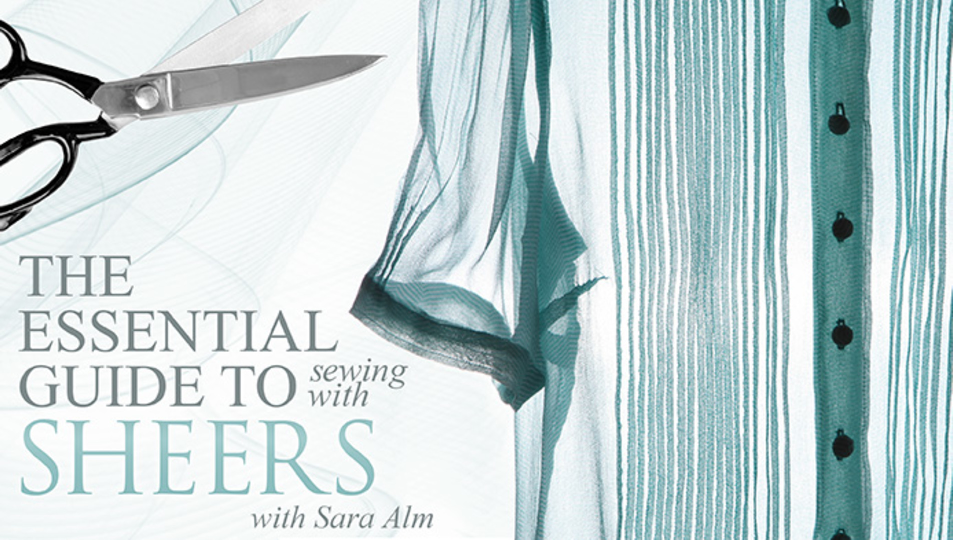 The Essential Guide to Sewing With Sheers | Craft And Hobby