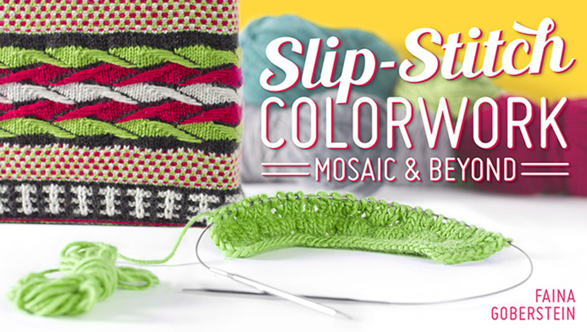 Slip-Stitch Colorwork: Mosaic & Beyond | Craft And Hobby