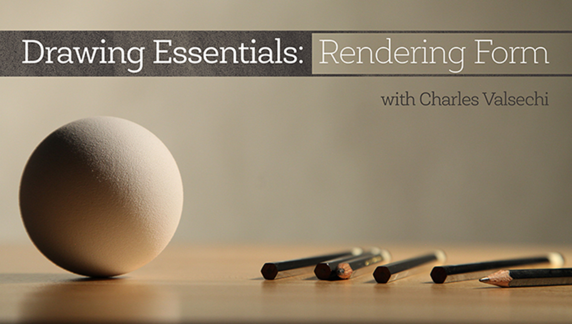 Drawing Essentials: Rendering Form | Craft And Hobby