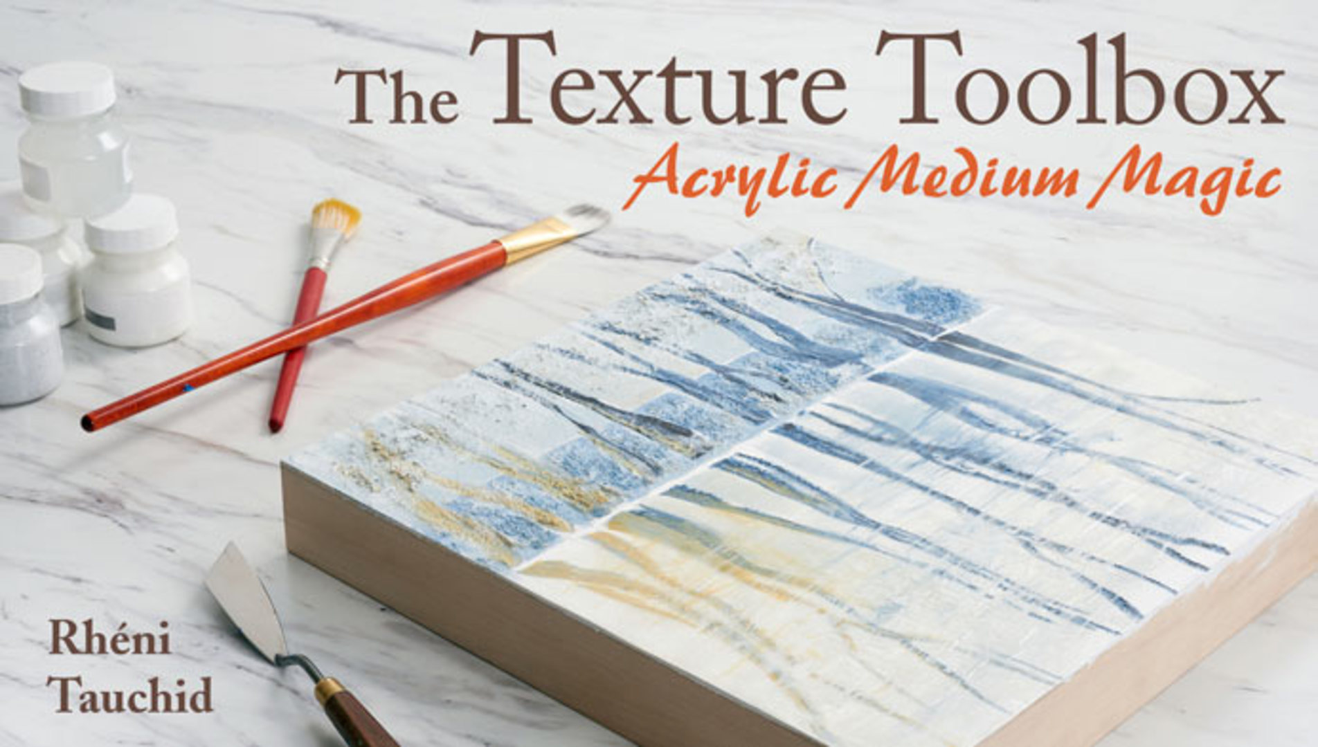The Texture Toolbox: Acrylic Medium Magic | Craft And Hobby