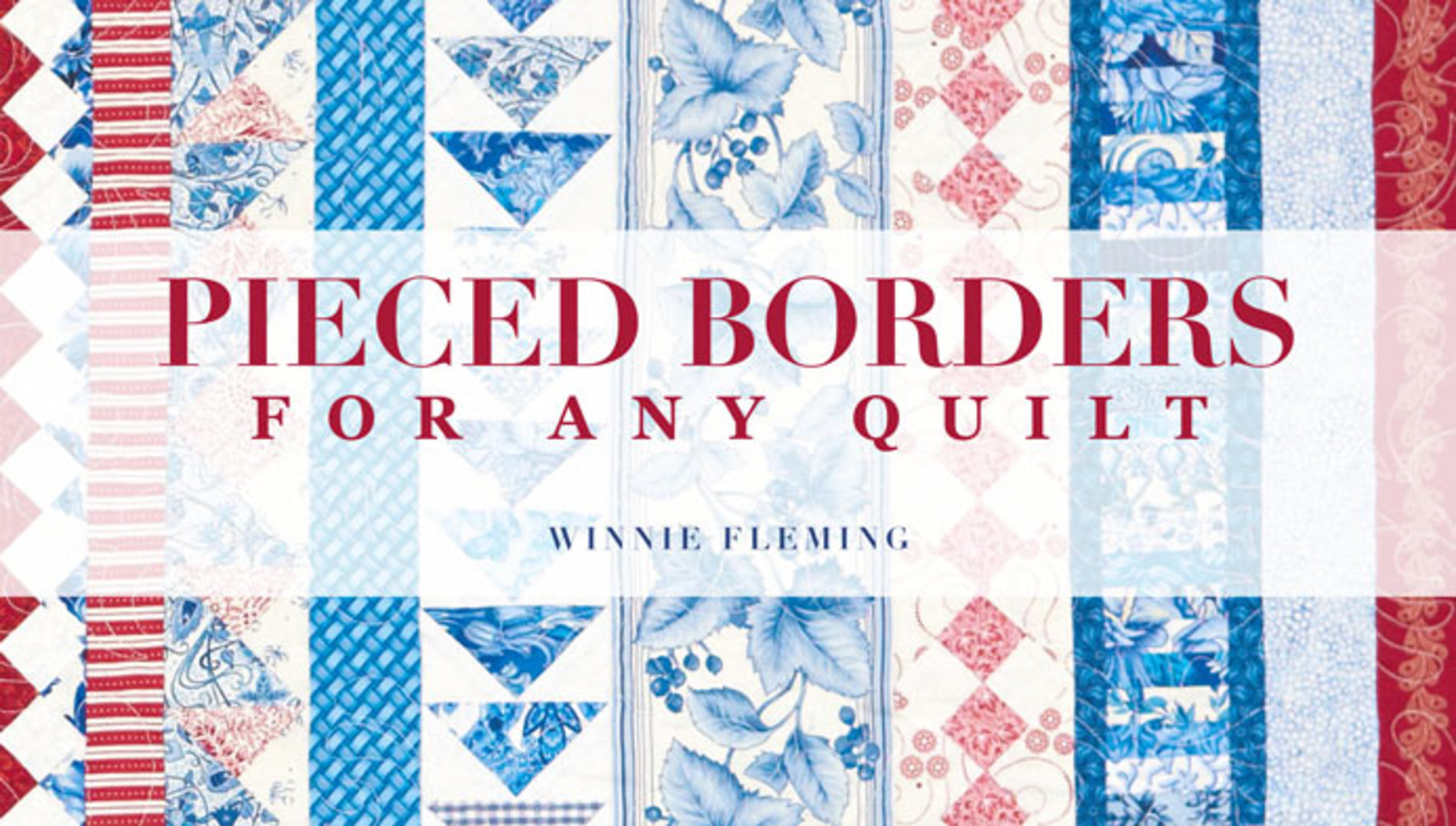 Pieced Borders for Any Quilt | Craft And Hobby