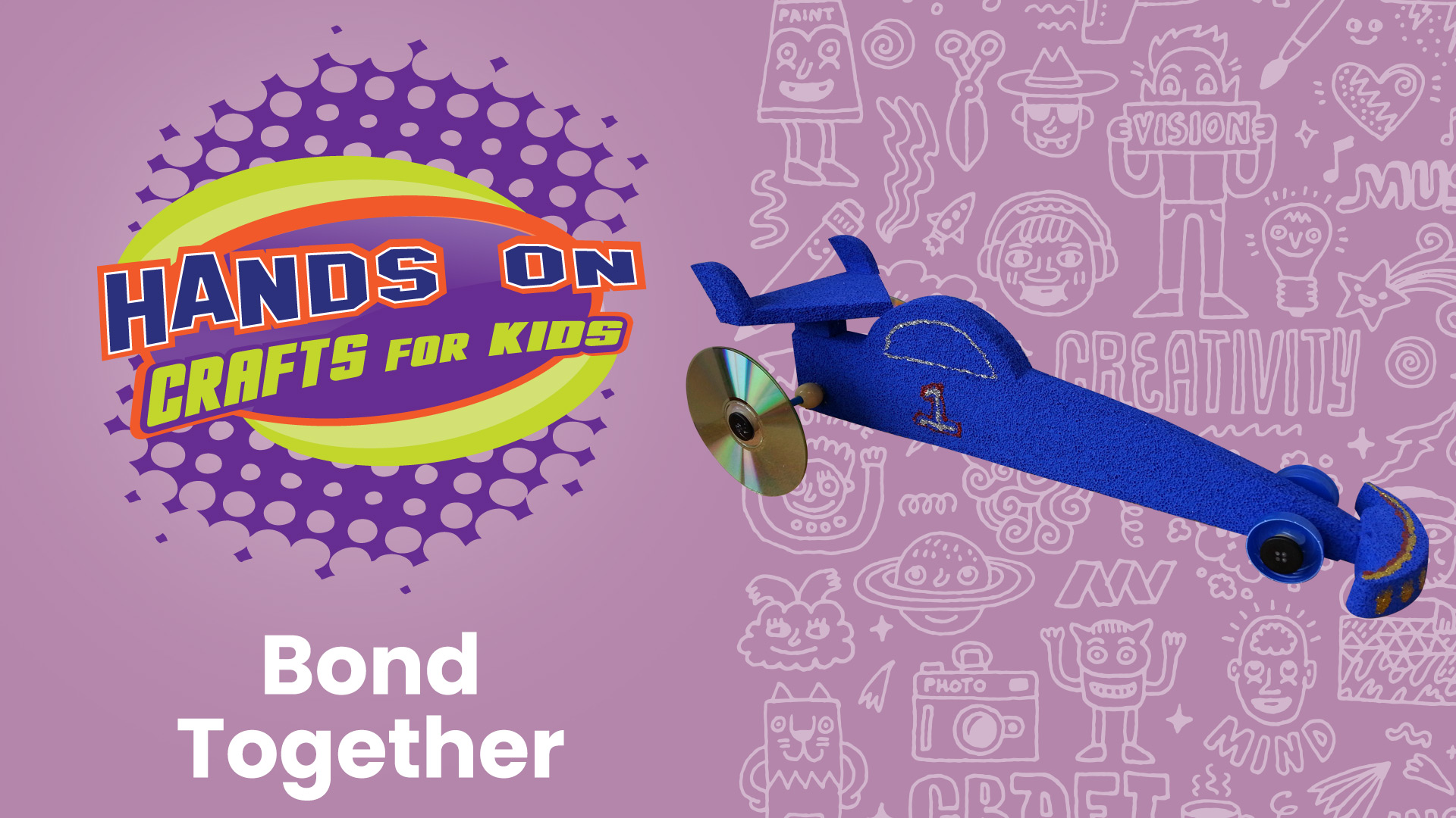 Hands On Crafts for Kids: Bond Together | Craft And Hobby