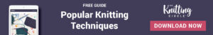 Popular Knitting Techniques | The Knitting Circle