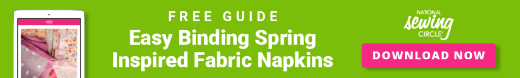 Easy Binding Spring-inspired Fabric Napkins | National Sewing Circle