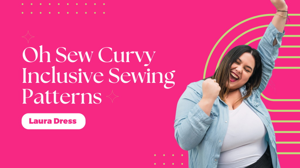 Oh Sew Curvy: Laura Dress | National Sewing Circle