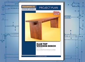 Slab Top Wooden Bench Project | WoodWorkers Guild of America
