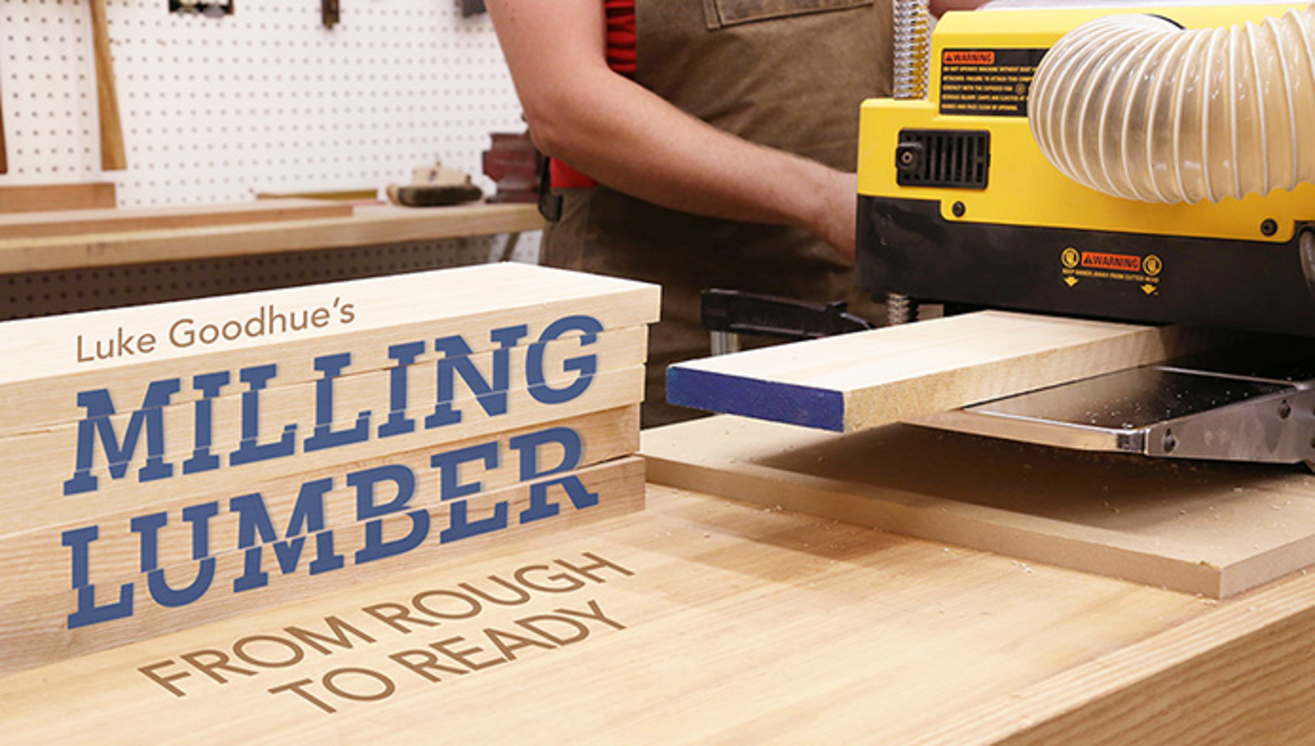 Milling Lumber: From Rough to Ready | WoodWorkers Guild of America